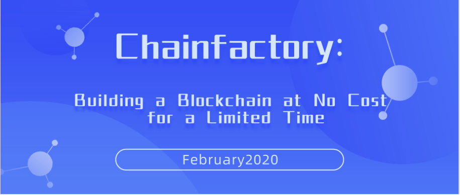 Chain Factory: Limited Free Trial — Build Your Own Blockchain | by NULS ...