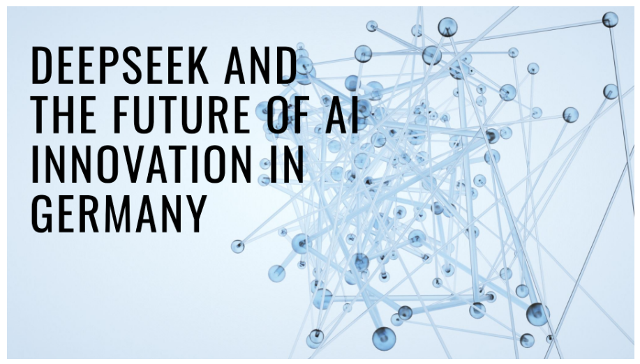 DeepSeek and the Future of AI Innovation in Germany | by Axel Schwanke ...