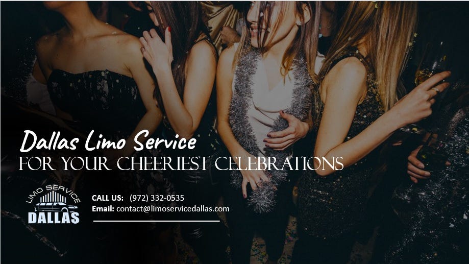 Dallas Limo Service for Your Cheeriest Celebrations | by Dallas LimoService | Medium
