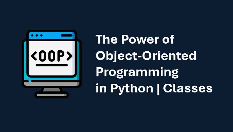The Power Of Object Oriented Programming In Python Classes By Py 8819