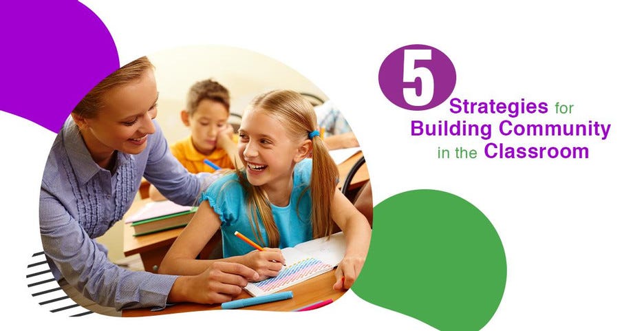 5 strategies for building community in the classroom | by osama faisal ...