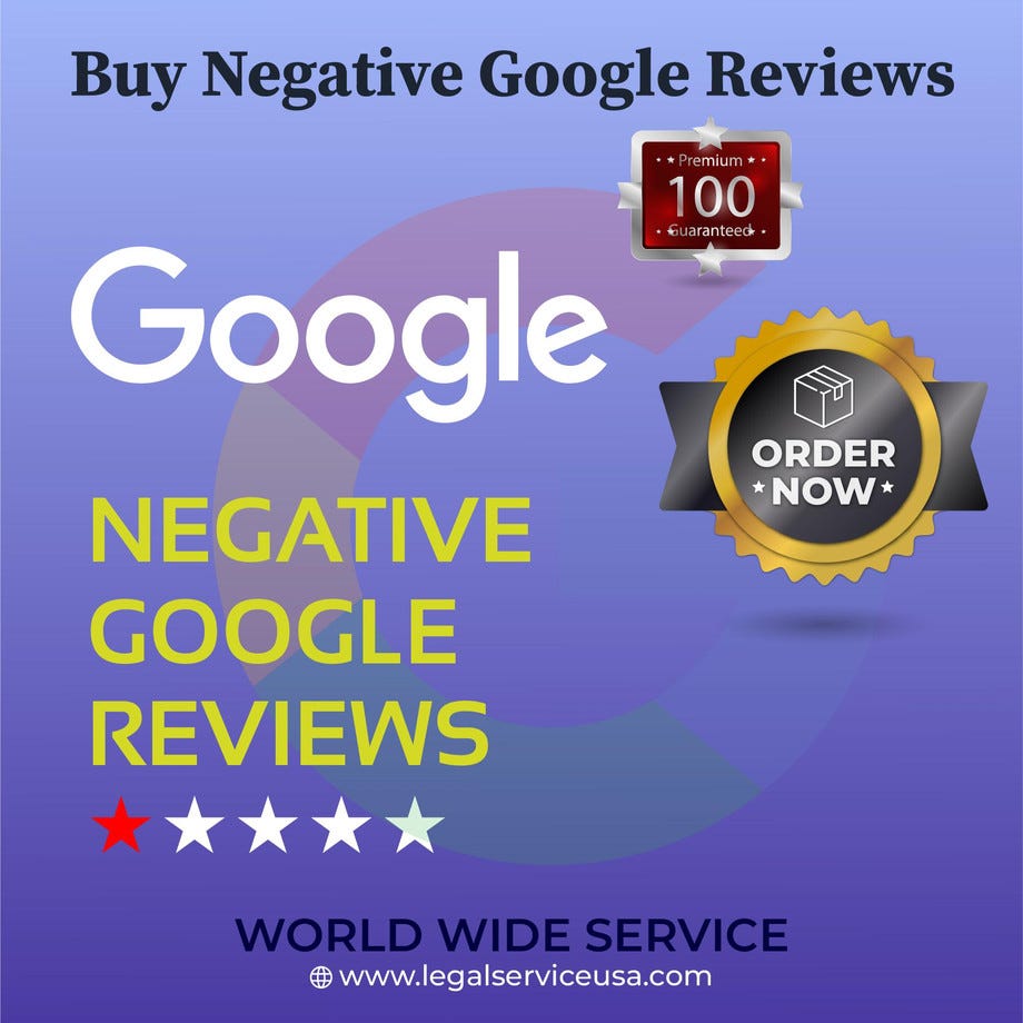 Buy Negative Google Reviews. There are a few reasons you might want ...