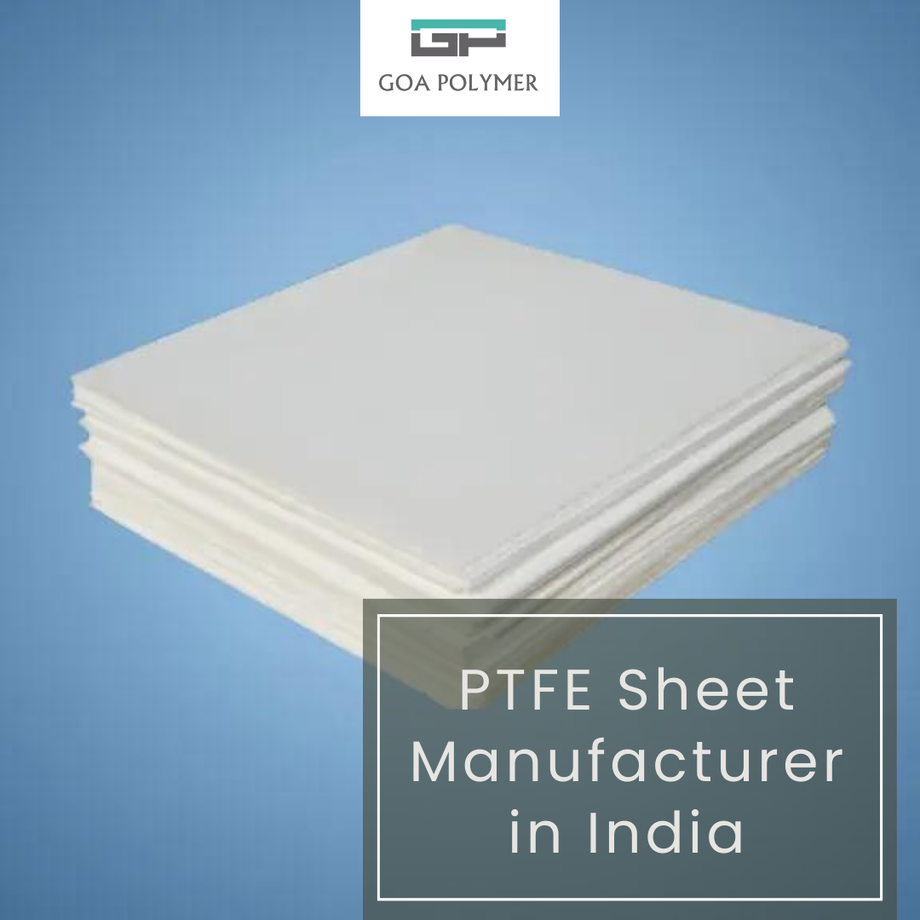 Goa Polymer: Leading PTFE Sheet Manufacturer in India | by Goapolymer ...