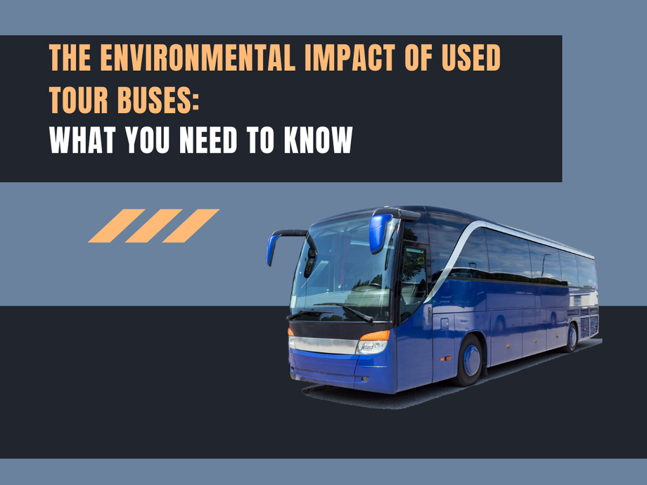 The Environmental Impact of Used Tour Buses: What You Need to Know ...