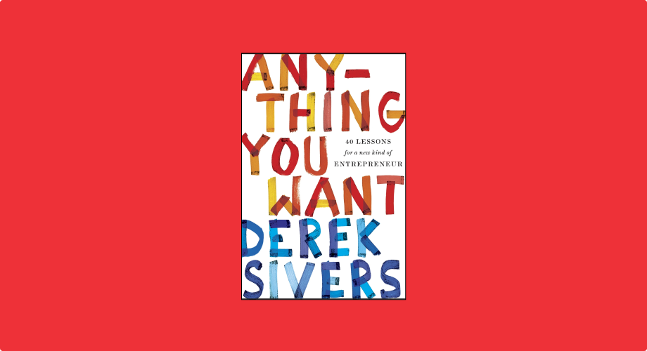 Book Sips #32 — ‘Anything You Want’ by Derek Sivers | by Josh Morales ...