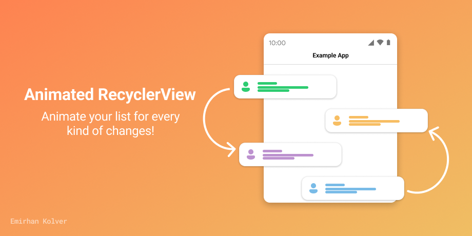 How to Animate RecyclerView for Every Kind of List Changes (Android) | by Emirhan Kolver | Medium