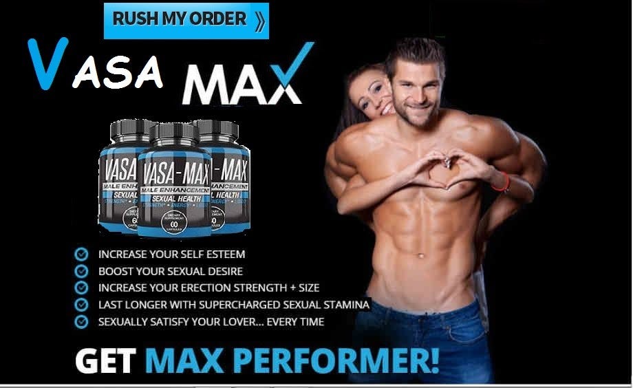 Vasa Max Review | Vasa Max Male Enhancement | Fake Or Scam? | by Vasa ...