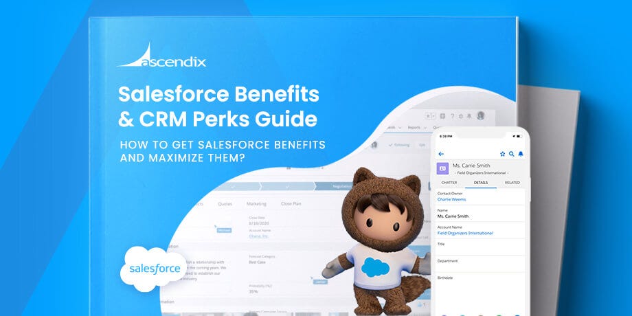 Salesforce Benefits & Perks Guide by Ascendix Technologies | Medium