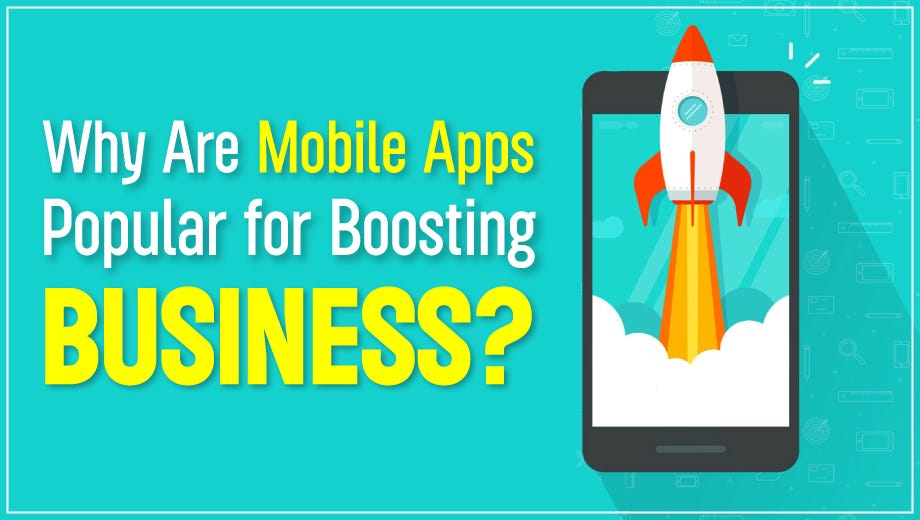 Why Are Mobile Apps Popular for Boosting Business? | by Global business ...