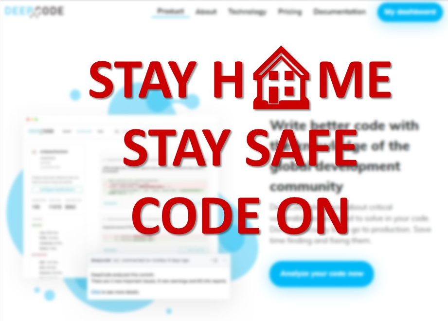 Stay Home, Stay Safe, Code On. We from DeepCode are committed to our… | by Frank Fischer ...