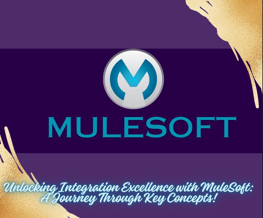 Unlocking Integration Excellence with MuleSoft: A Journey Through Key ...