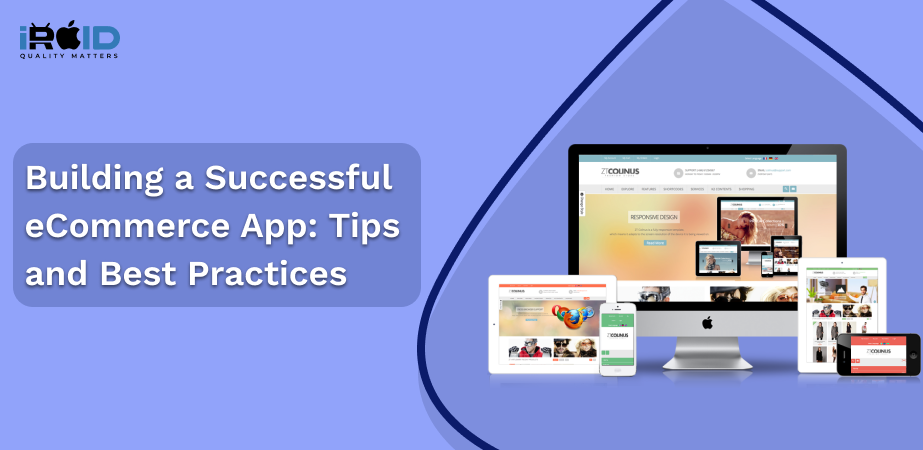 Building a Successful eCommerce App: Tips and Best Practices | by iRoid Solutions | Medium