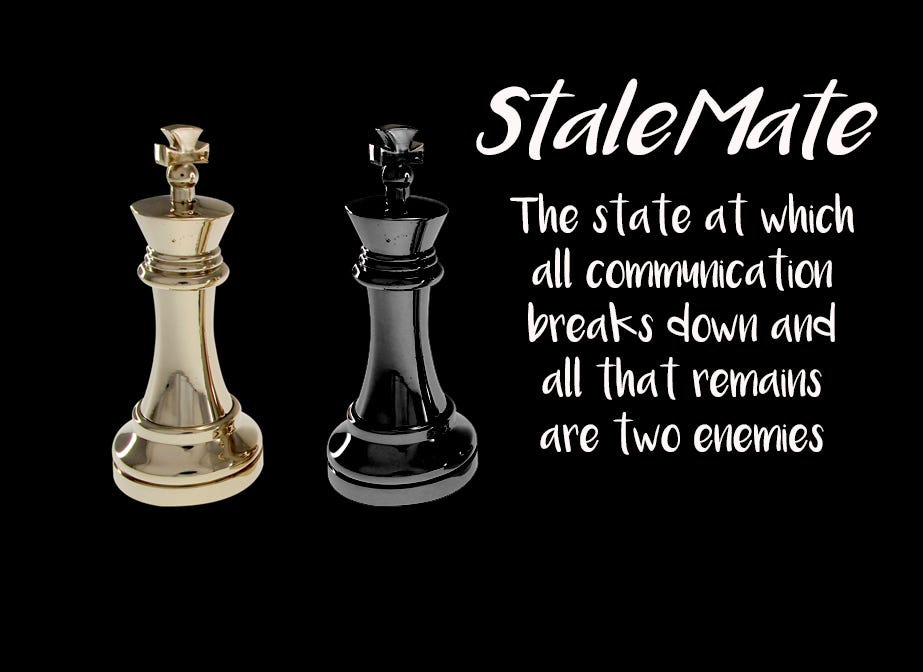 Affirmations, Part 3. StaleMate | by Jason Burnett | Medium
