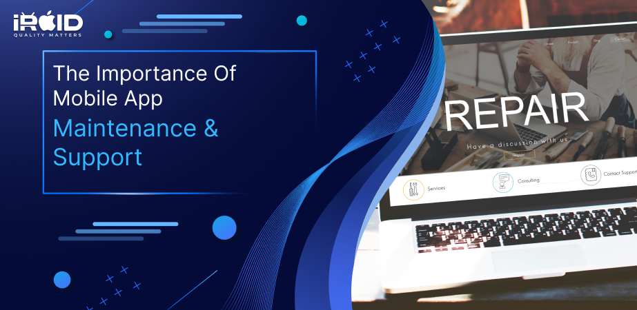 The Importance of Mobile App Maintenance and Support | by iRoid Solutions | Medium