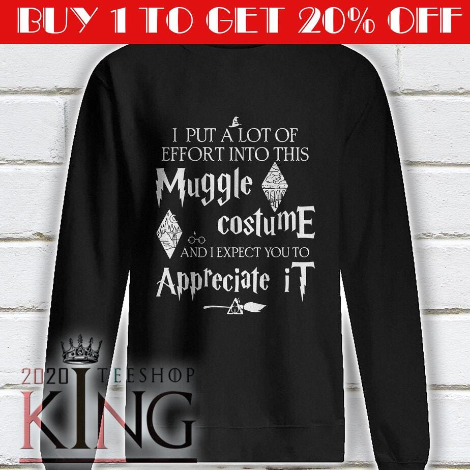 I put a lot of effort into this Muggle costume Appreciate IT Harry ...