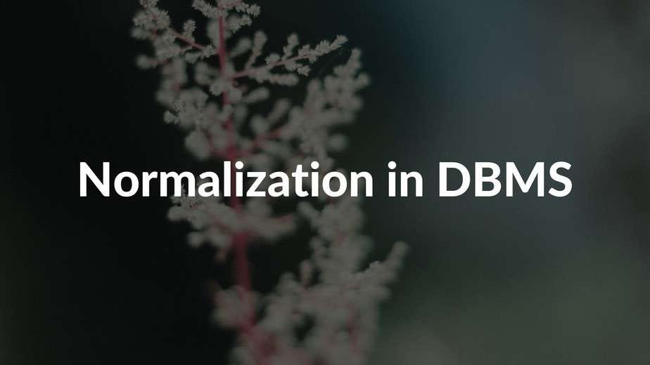 NORMALIZATION IN DBMS. Today we are talking about… | by Kaushik Shaw ...