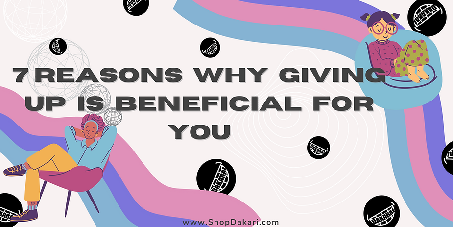 7 Reasons Why Giving Up Is Beneficial for You | by Dakarai | Medium