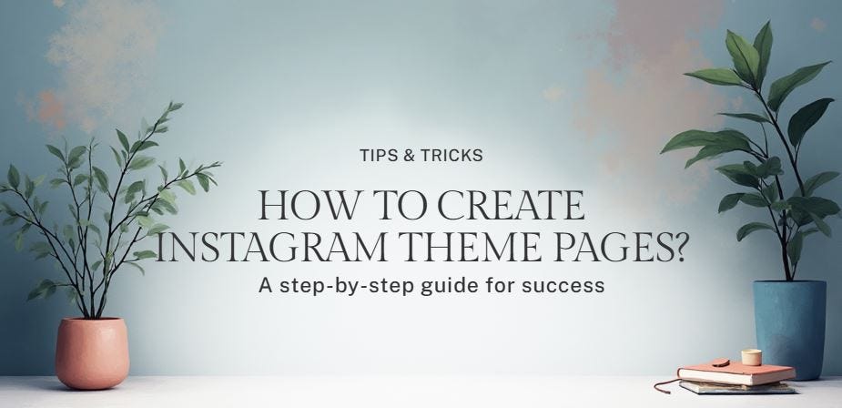 How to Create Instagram Theme Pages? (Step-by-Step) | by Zain Ul Islam ...