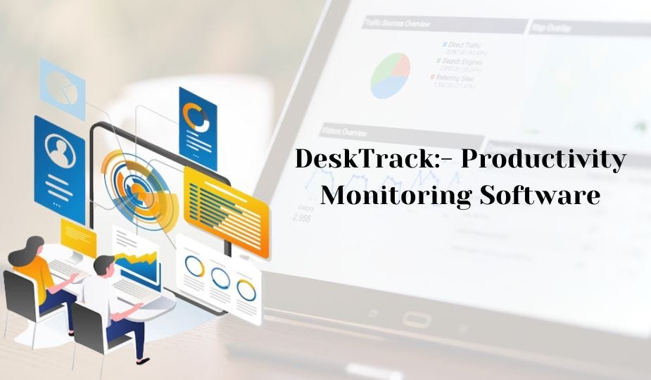 The Advantages of Productivity Monitoring Software: Improve Time Management and Team Performance ...