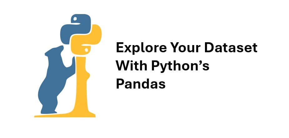 Explore Your Dataset With Python’s Pandas | by Py-Core Python Programming | Towards Dev