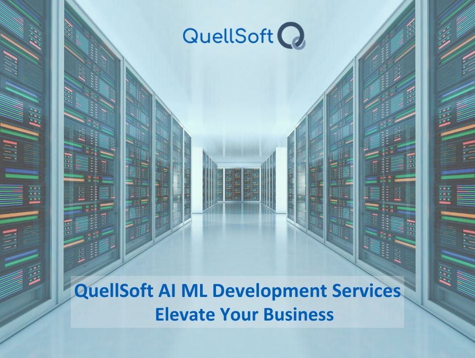 Elevate Your Business With QuellSoft’s AI ML Development Services | by ...