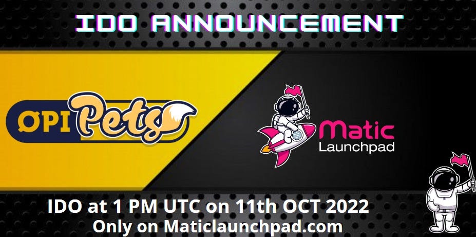 ⭐️⭐️ OPIPETS Official IDO on Matic launchpad at @ 1 PM UTC on 31th October 2022⭐️⭐️ | by Matic ...