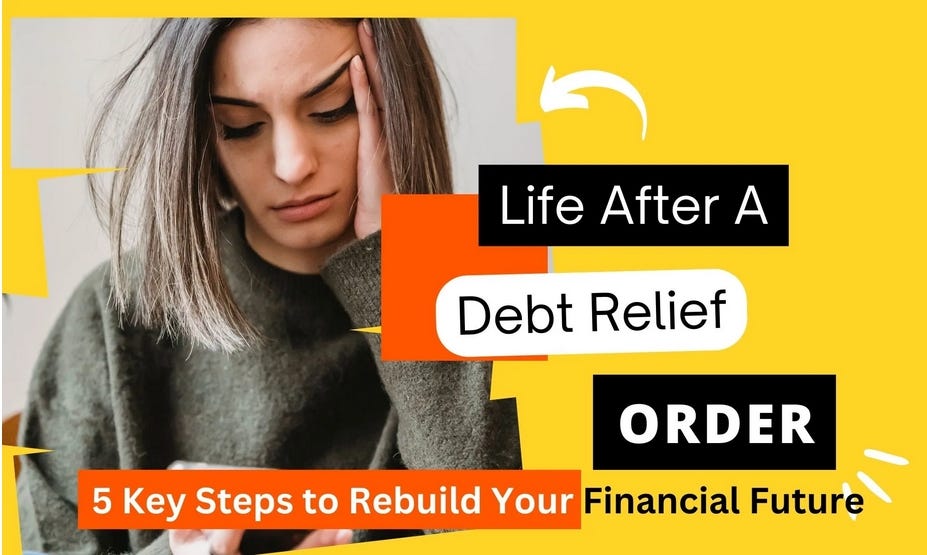 Life After A Debt Relief Order: 5 Key Steps to Rebuild Your Financial ...
