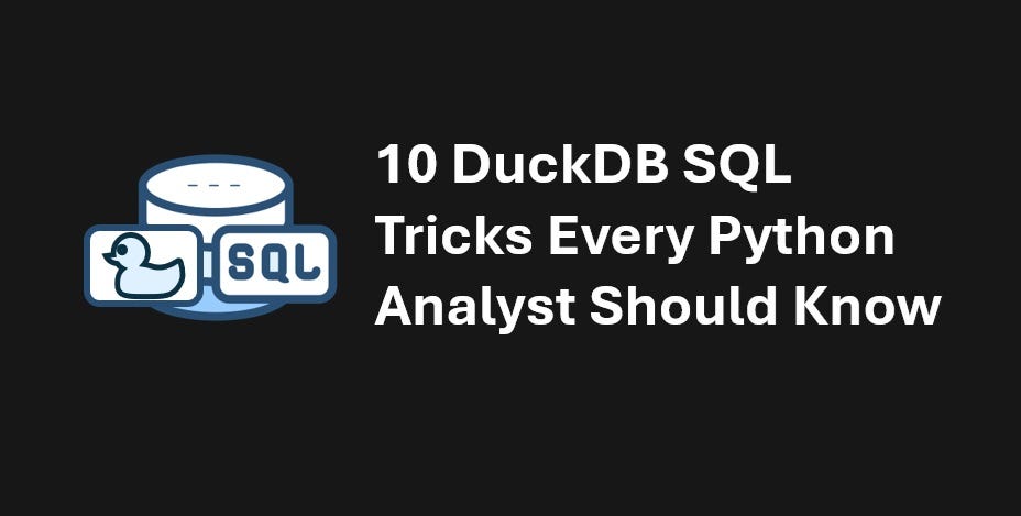 10 Duckdb Sql Tricks Every Python Analyst Should Know By Py Core Python Programming T3ch