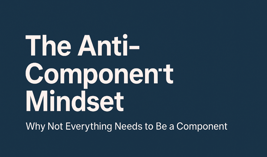 The React Anti-Component Mindset: Why Not Everything Needs to Be a Component | by Scripting Soul ...