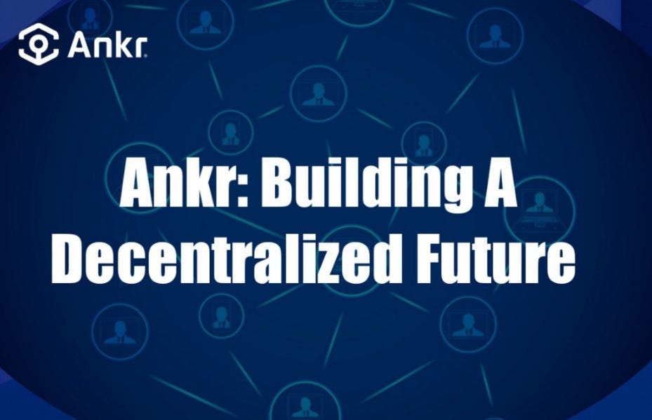 Ankr: Building A Decentralized Future | by Phy's Blog | Medium