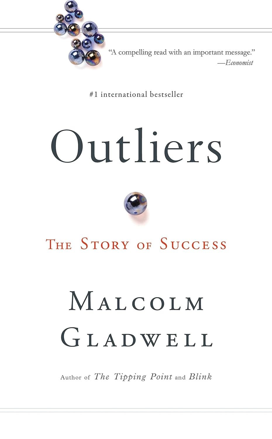 Outliers by Malcolm Gladwell. Outliers by Malcolm Gladwell explores ...