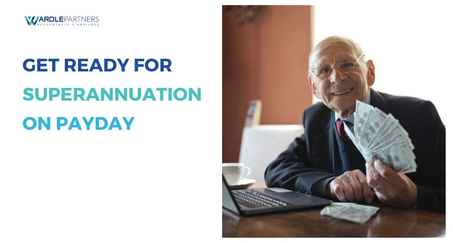 Get Ready for Superannuation on Payday | by Wardle Partners Accountants ...