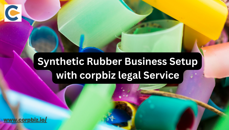 Synthetic Rubber Business Setup with Legal Services by CorpbizTop of ...