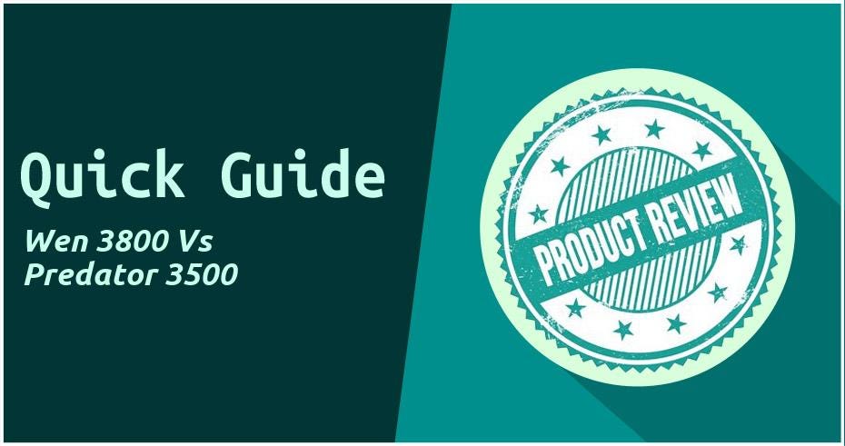 Wen 3800 Vs Predator 3500:Quick Guide 2024 | by Andrewparker | Feb, 2024 | Medium