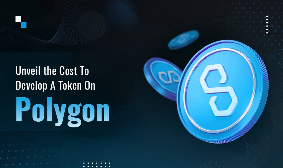 Token Development on Polygon: How Much Does It Cost? | by Antier Solutions | Medium