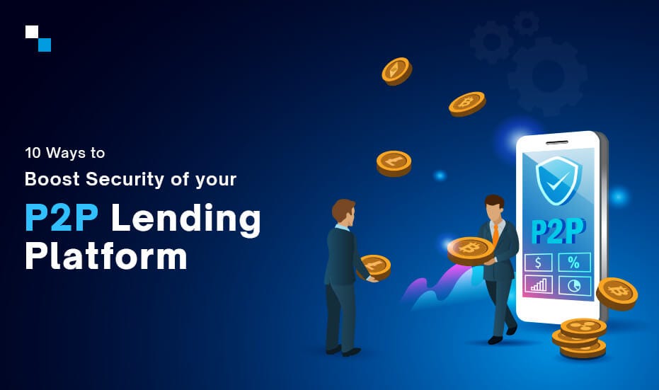 10 Security Measures for a Resilient Peer to Peer Lending Software | by John Carol | Medium