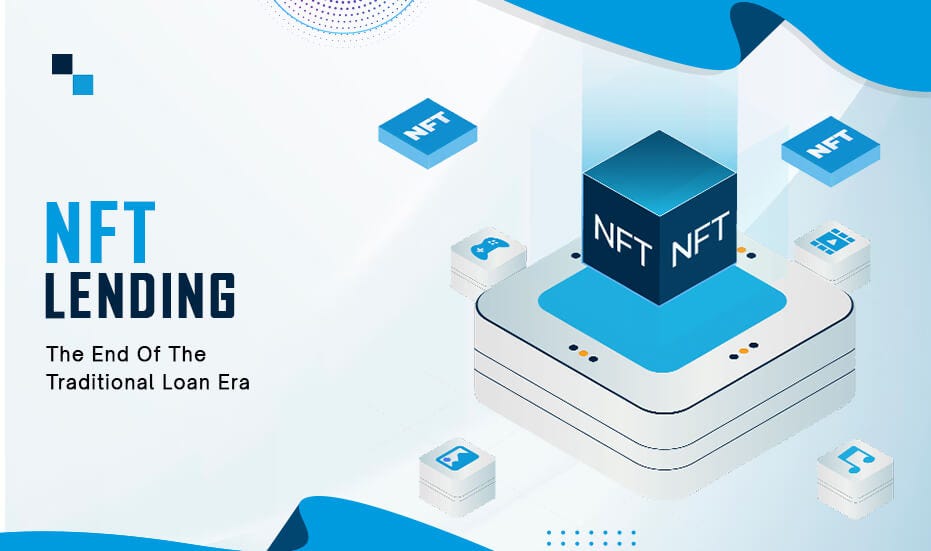 Everything You Need to Know About NFT Development & Lending | by Jack ...