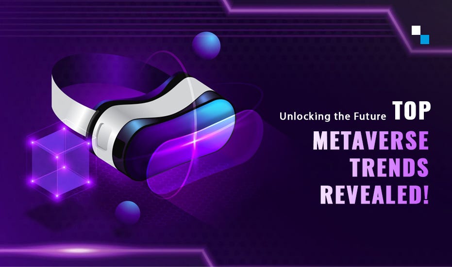 Exploring the Top Metaverse Trends Shaping the Future | by Metaverse Development | Medium