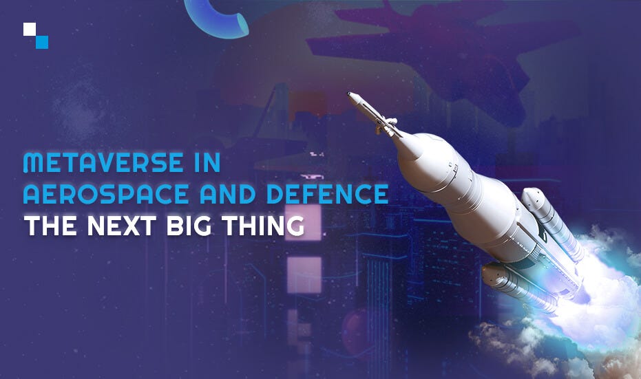 Metaverse In Aerospace and Defense — The New Digital Inflection | by ...