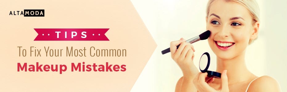 Tips To Fix Your Most Common Makeup Mistakes | by AltaModa Hair Salon ...