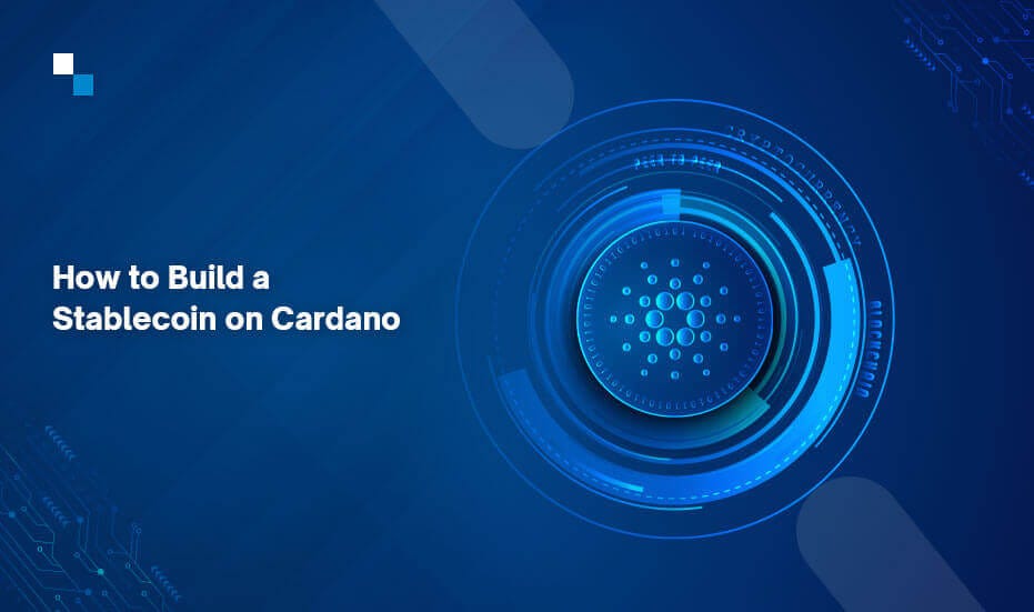 Complete Guide — Stablecoin Development on Cardano | by Antier Solutions | Medium