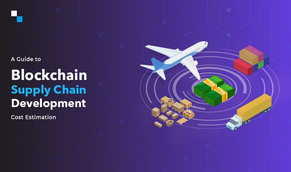 Decoding the Cost of Implementing Blockchain Supply Chain Software | by Blockchain Development ...