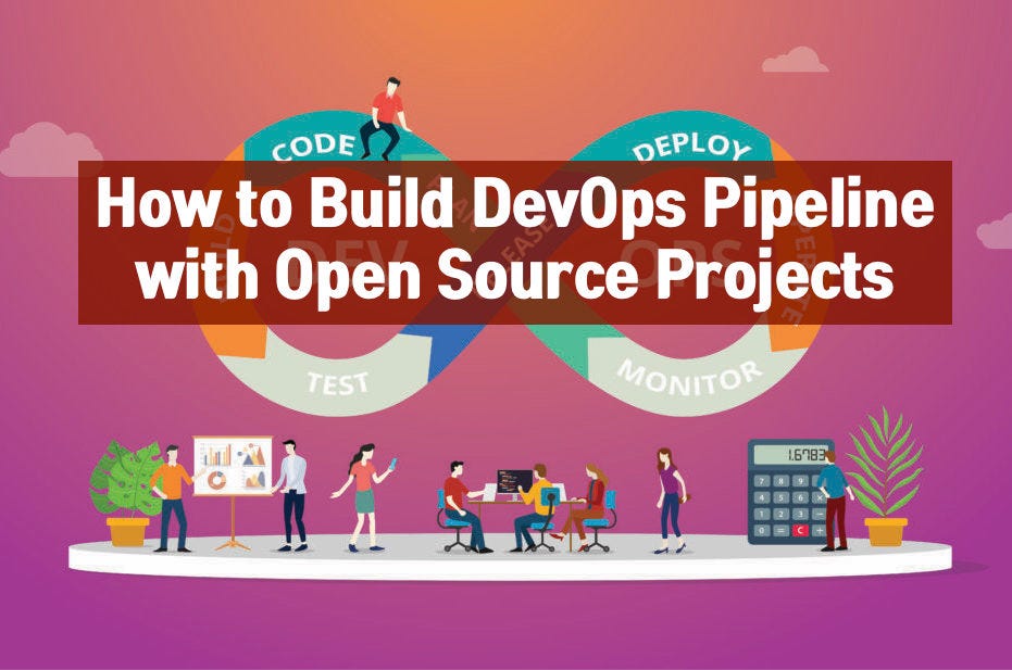 A beginner’s guide to building DevOps pipelines with open source tools ...