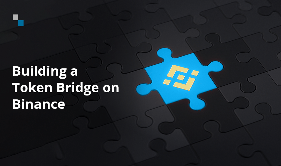 How to Build a Token Bridge on Binance | by Antier Solutions IDO | Medium