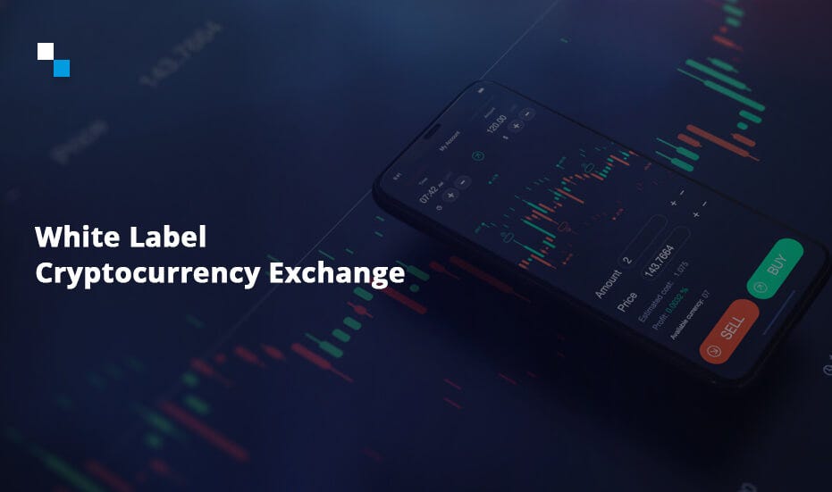 The Rise of White Label Crypto Exchanges: What It Means for Businesses ...