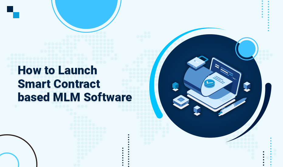 How to Launch Your Own Smart Contract MLM Platform? | by antiersmartcontractaudit | Medium