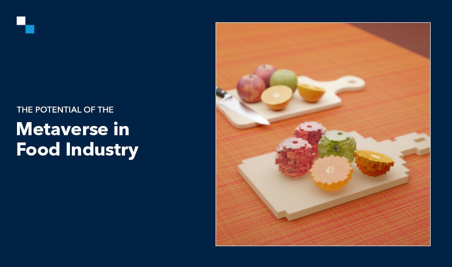 Metaverse in Food Industry: Delivering Enhanced Culinary Experience ...
