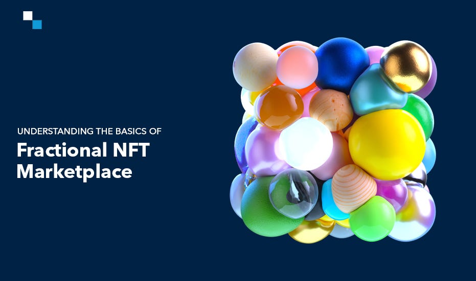 How to Create Your Own Fractional NFT Marketplace in 2024? - Jack jill - Medium