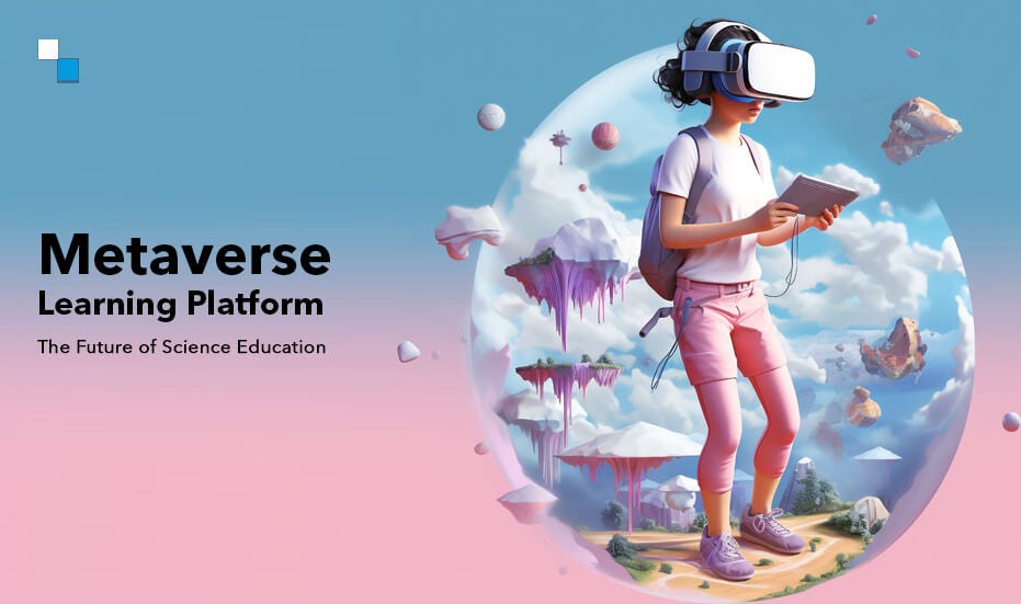 Metaverse Platform for Education- Breaking Barriers in Science Learning ...