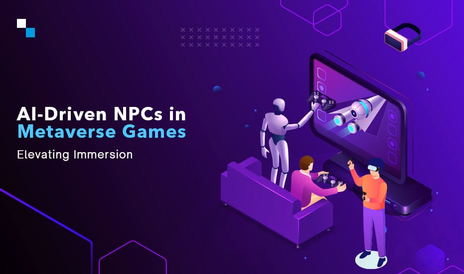 Metaverse Game Development Company Can Create AI-driven NPCs | by metaverse_services | Medium